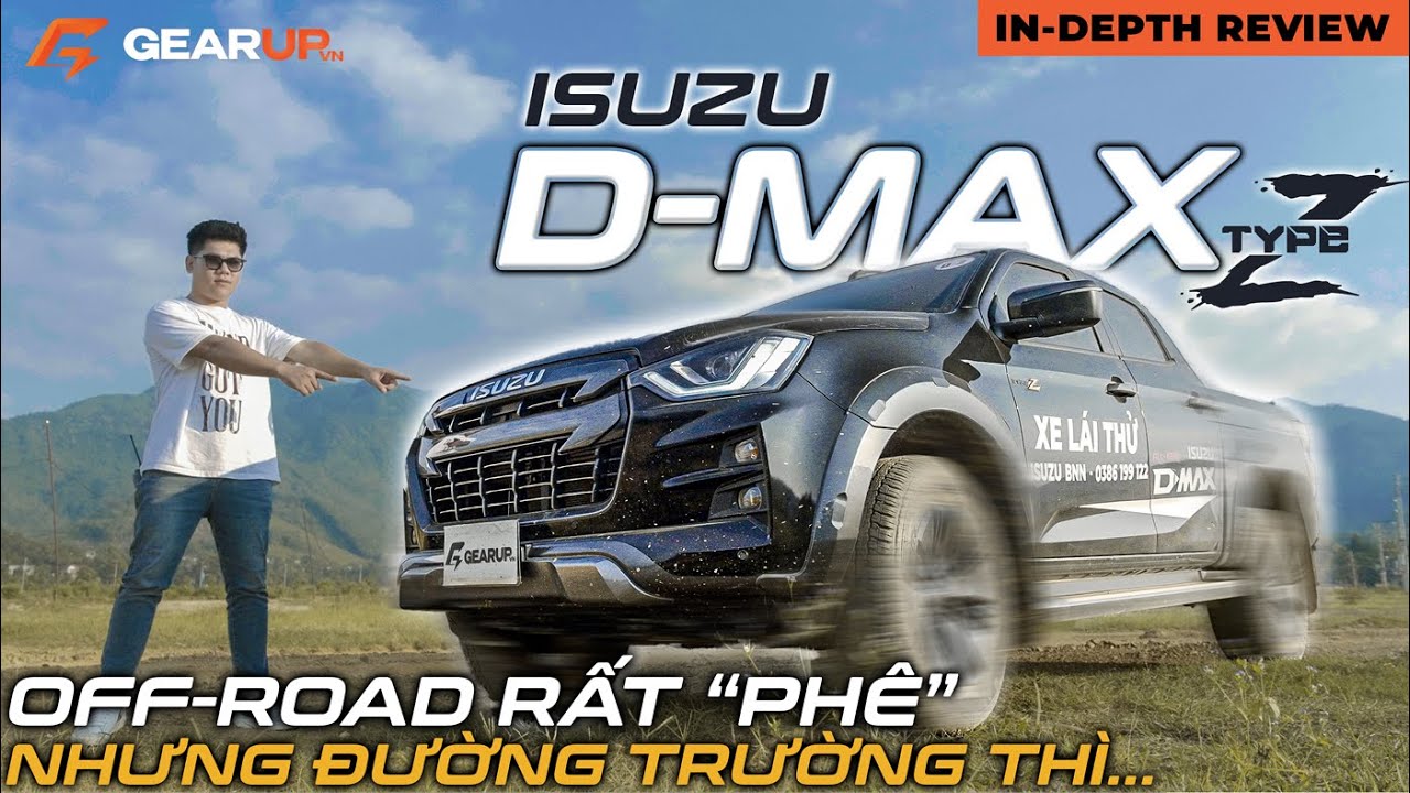 Isuzu D-Max Type Z: động cơ 1.9 thoải mái chạy off-road nhưng đi đường ...