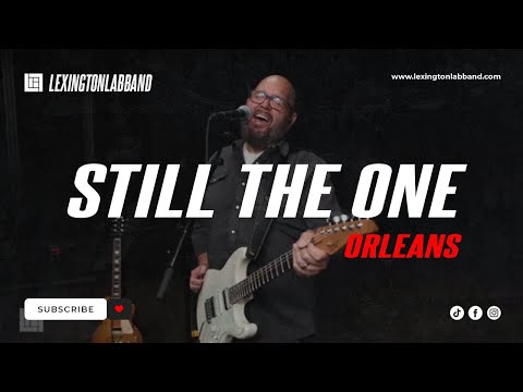 Still the One [Orleans] • Lexington Lab Band