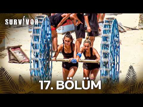 Survivor Türkiye 2023 17. Bölüm