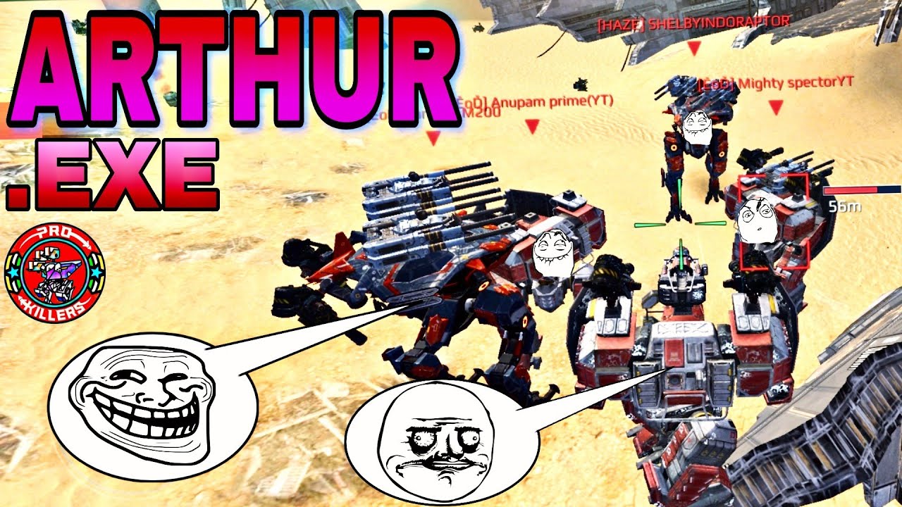 WAR ROBOTS ARTHUR .EXE | PRO KILLERS - YouTube