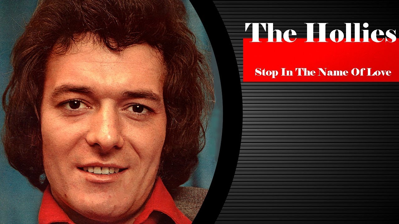 The Hollies - Stop In The Name Of Love - YouTube