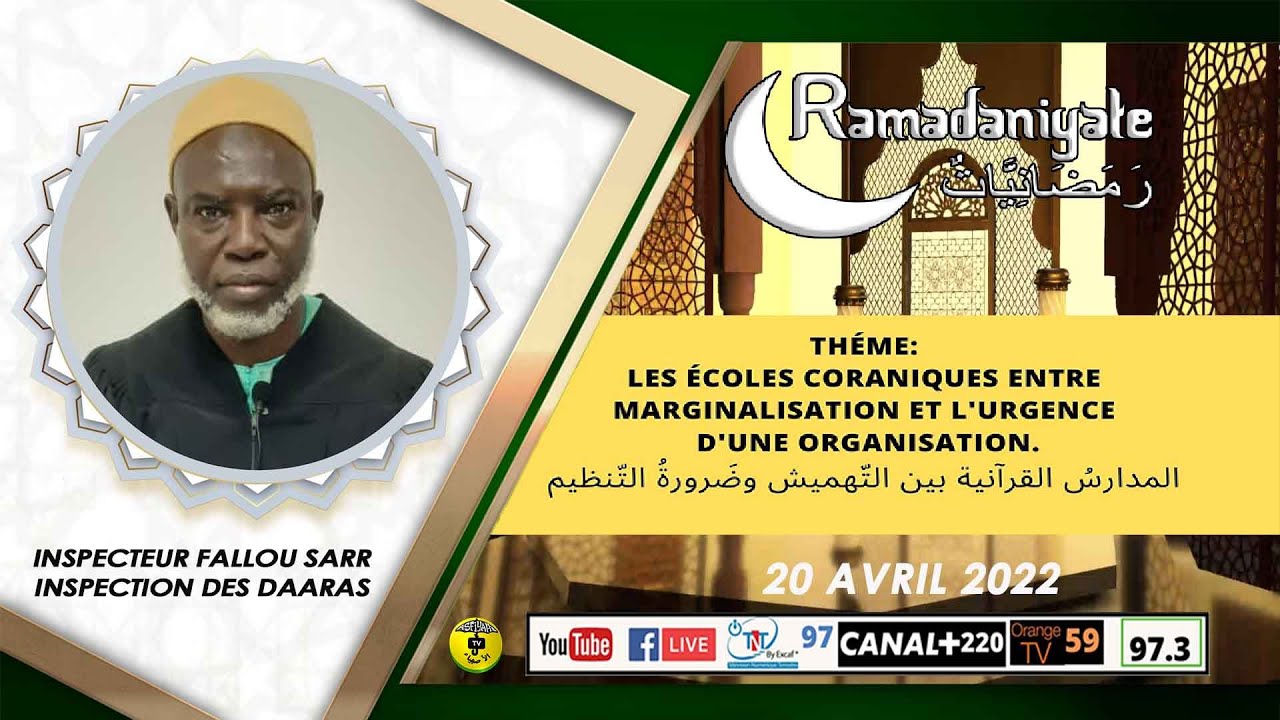 RAMADANIYATE DU 20 AVRIL 2022 - invité: Inspecteur Fallou Sarr ...