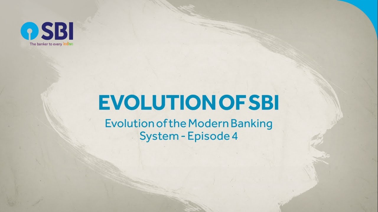 Story of SBI : Evolution of the Modern Banking System - YouTube
