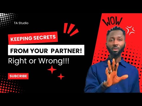 KEEPING SECRETS FROM YOUR PARTNER! RIGHT OR WRONG!!! - YouTube