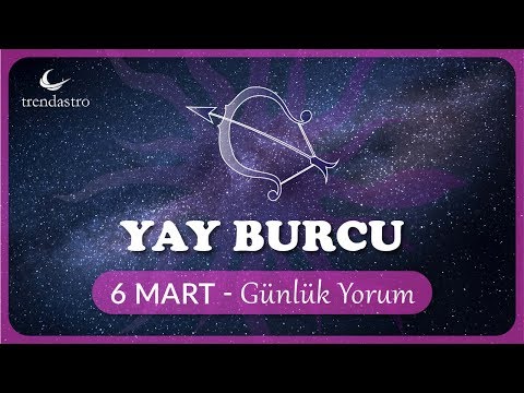 Yay Burcu 6 Mart Günlük Yorum | TRENDASTRO