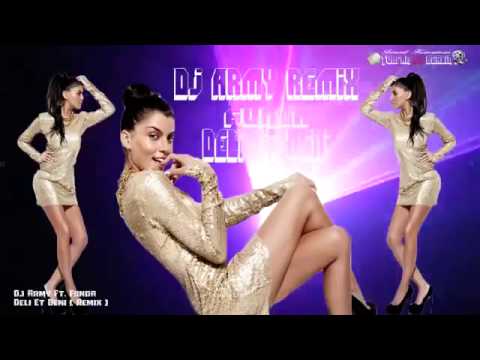 Dj Army ft Funda   Deli Et Beni Remix