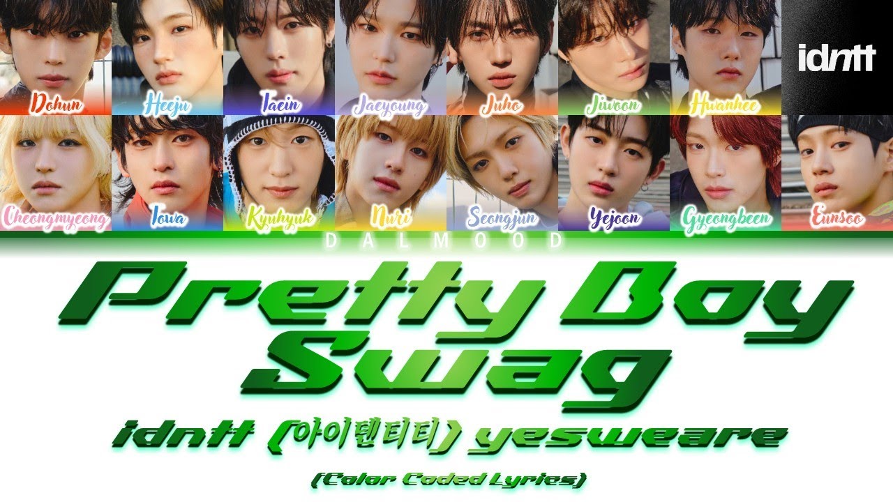 idntt (아이덴티티) yesweare - Pretty Boy Swag [Color Coded Lyrics Han|Rom ...
