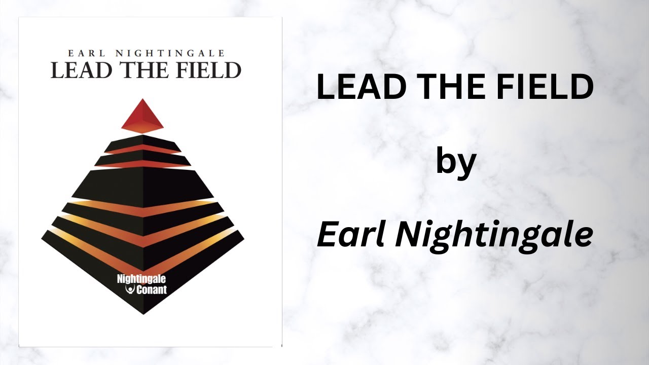 Lead the Field by Earl Nightingale - YouTube