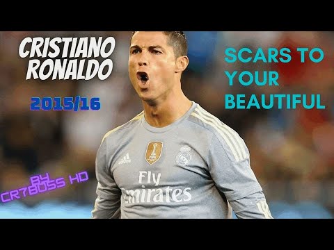 Cristiano Ronaldo •2015/16•Scars To Your Beautiful • Skills, goals and ...