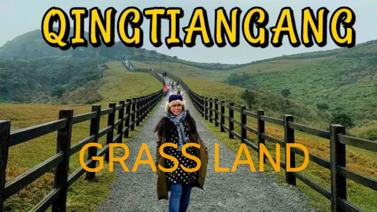 QINGTIANGANG GRASSLAND .... - YouTube