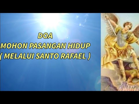 DOA MOHON PASANGAN HIDUP | MELALUI SANTO RAFAEL #doakeluarga # ...