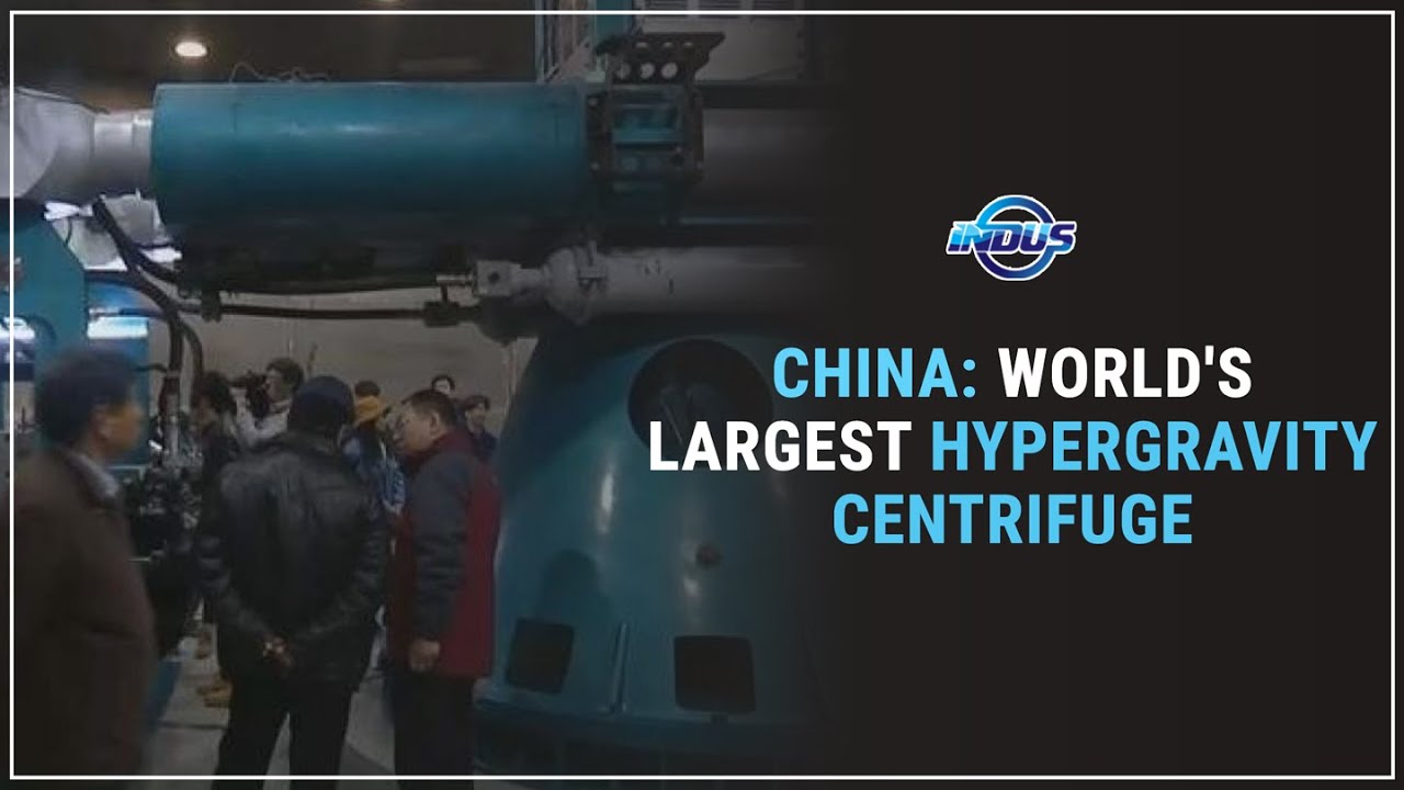 Daily Top News | CHINA: WORLD'S LARGEST HYPERGRAVITY CENTRIFUGE | Indus ...