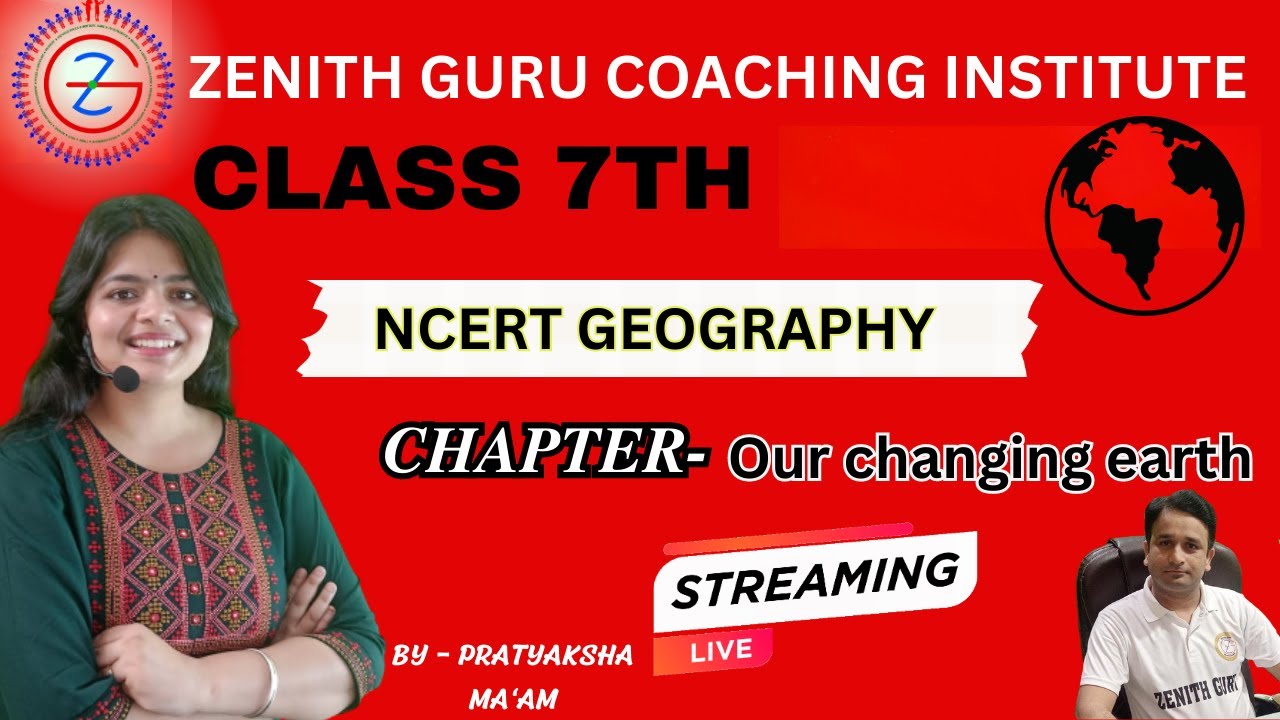 Class 7 II Geography Chapter 3 II Our changing earth - YouTube