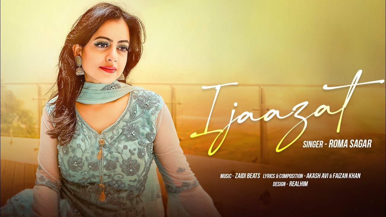 Ijaazat | Roma Sagar | Latest Punjabi Song 2024 - YouTube