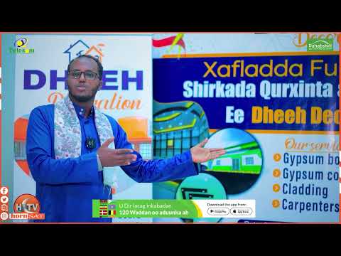 Shirkada Dheeh Decoration Oo Laga Daahfuray Magaalada Hargaysa - YouTube