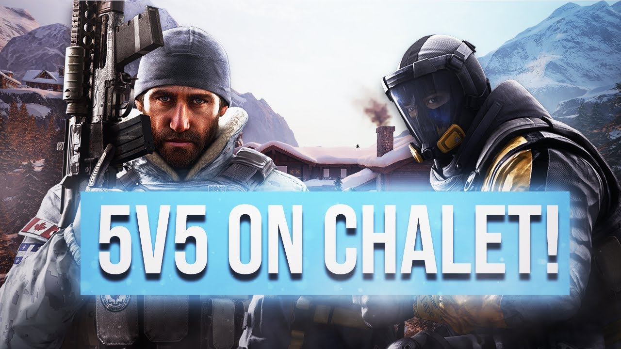 Rainbow Six Siege - Custom 5v5 on Chalet! - YouTube