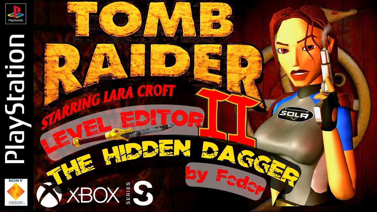 Tomb Raider Level Editor: The Hidden Dagger (2017) (PSX, 4K 60fps ...
