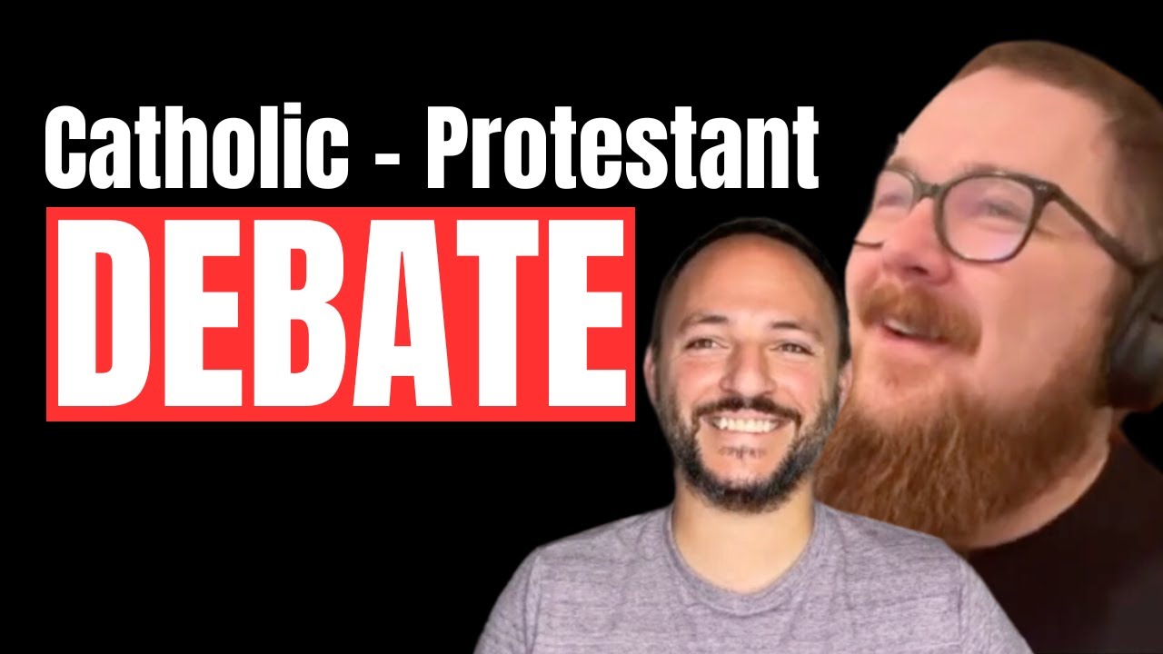 Catholic and Protestant Debate Everything (Kyle Whittington, TJ McCarty ...