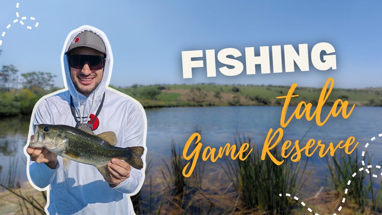 FISHING TALA GAME RESERVE - YouTube