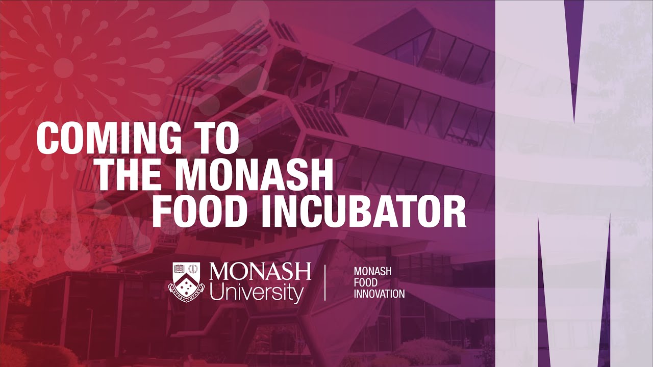 Coming to the Monash Food Incubator: Monash Food Innovation - YouTube