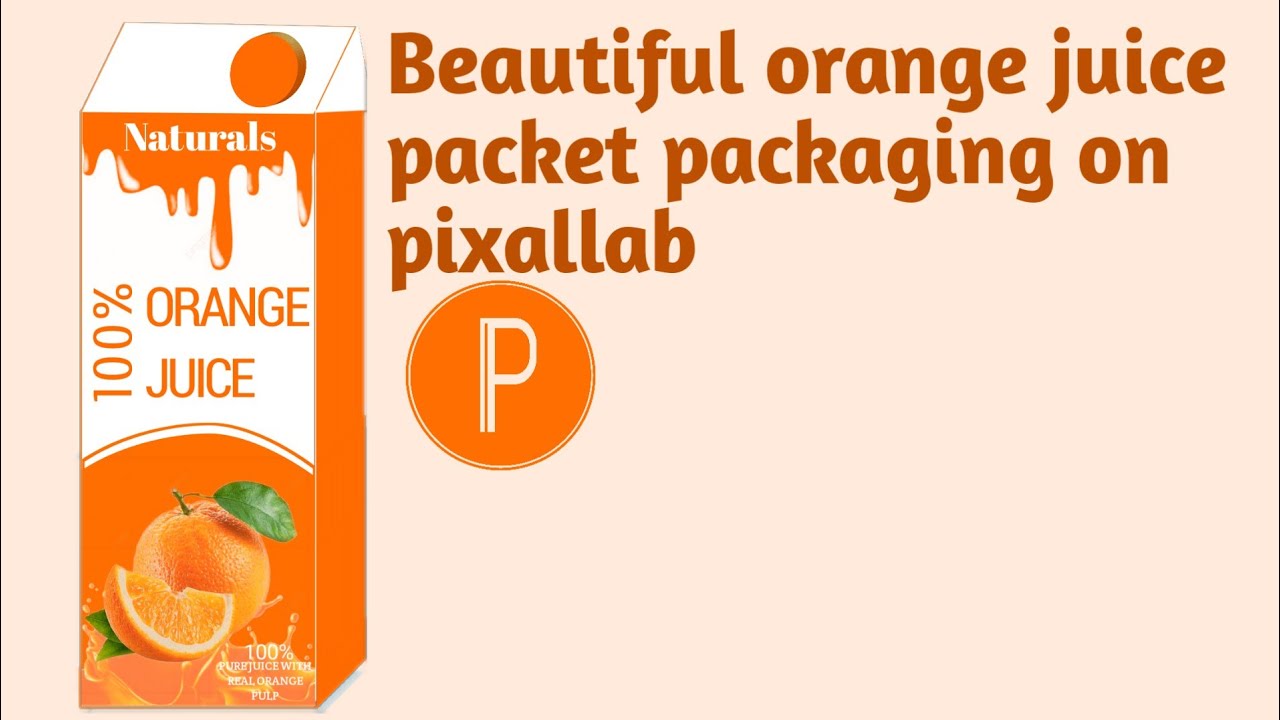 How to create Beautiful orange juice packet packaging on pixallab # ...