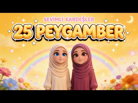 25 Peygamberi Tanıyalım ✨| Çocuk ilahisi | Eğitici ilahiler |