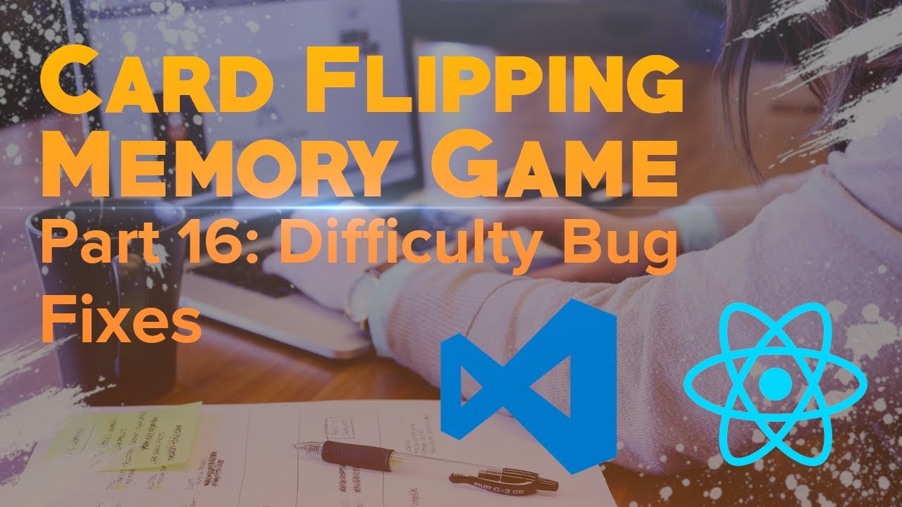 16. Difficulty Bug Fixes | React Card Flipping Memory Game ...