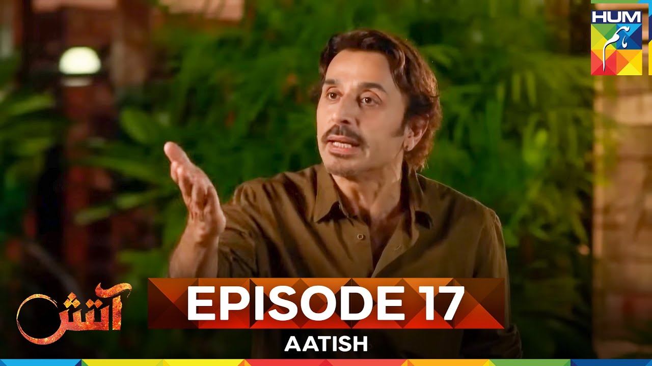 Aatish Episode 17 - YouTube