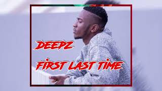 Deeps First Last Time Ceenaija Downoad Free Mp3 & Mp4 Download - clip ...