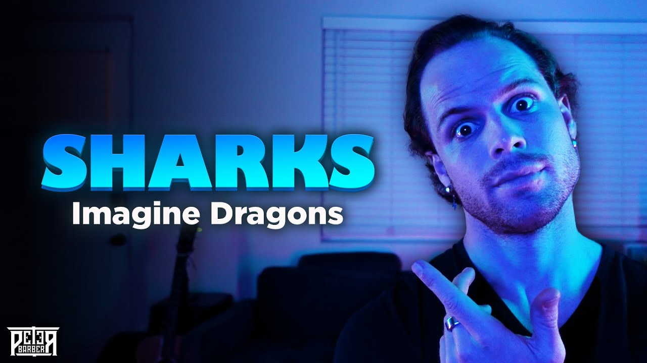 IMAGINE DRAGONS - "Sharks" (Cover by Peter Barber) - YouTube