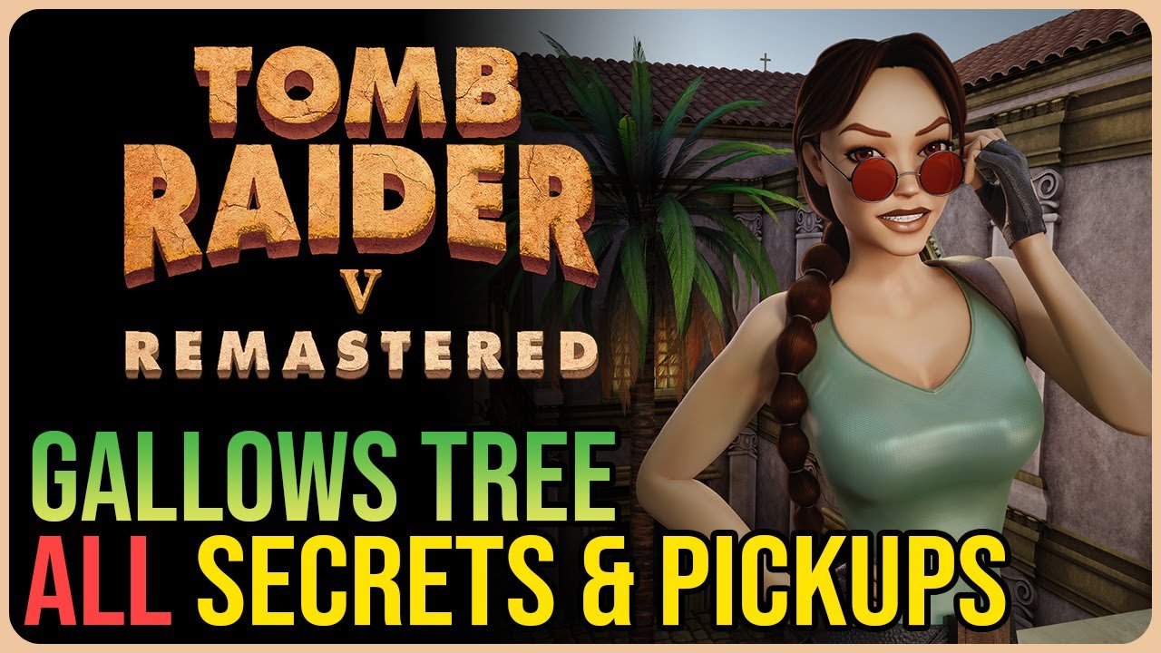 Gallows Tree 100% Walkthrough – Tomb Raider 5 Remastered – All Secrets ...