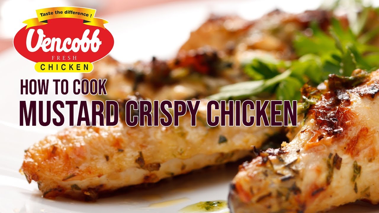 How to Cook Mustard Crispy Chicken- Vencobb - YouTube