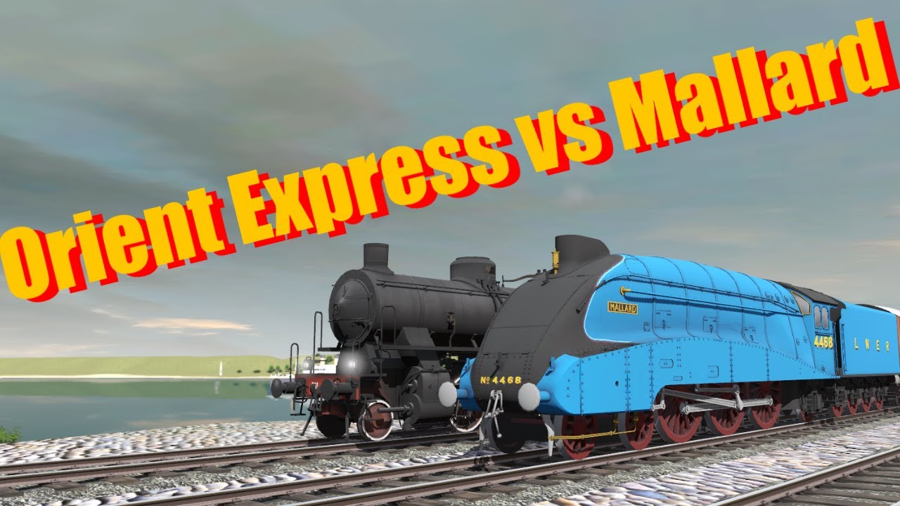 SNCF Orient Express vs LNER A4 Mallard in Trainz 2020 - YouTube