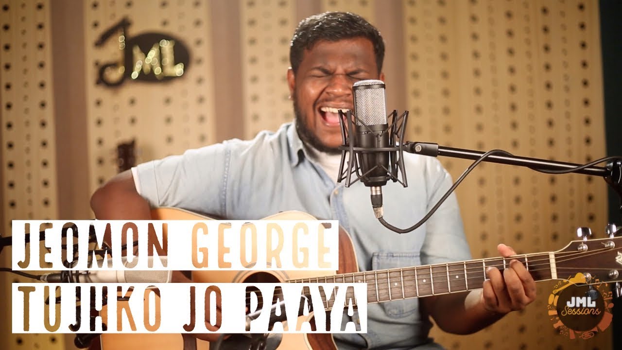 Tujhko Jo paaya | Mannipaaya Cover by Jeomon George | JML Sessions - YouTube