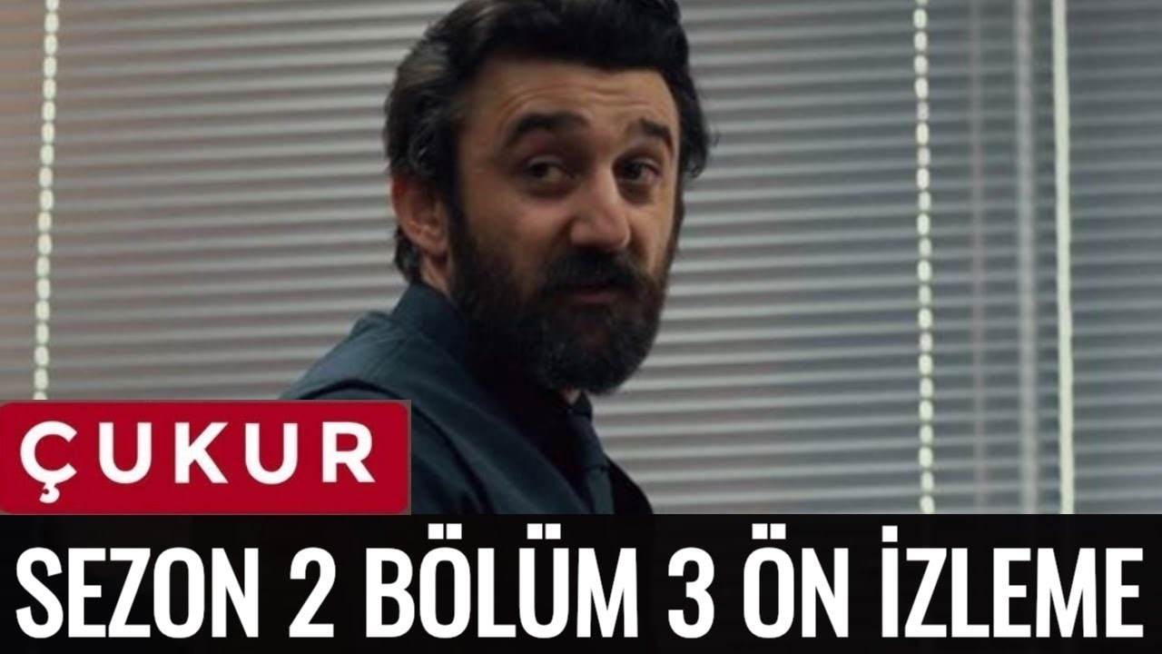 Çukur 2.Sezon 3.Bölüm - Ön İzleme - YouTube