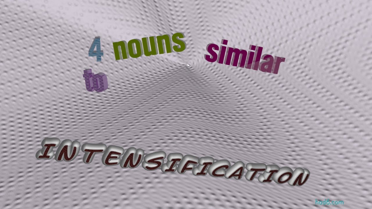 intensification - 5 nouns synonym to intensification (sentence examples ...