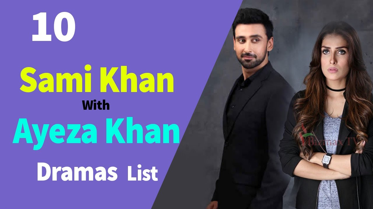 Top 5 Sami Khan with Ayeza Khan Drama Serial List | Sami Khan | Aiza ...