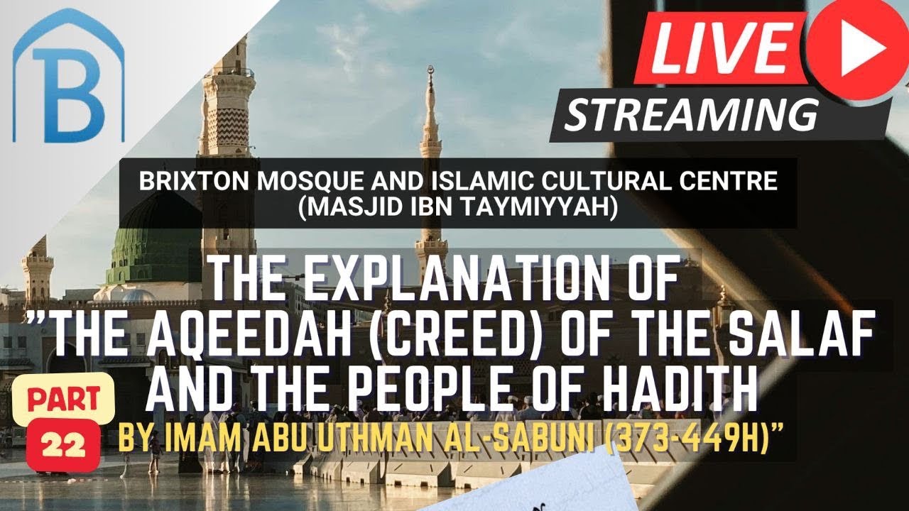 Part 22 The Explanation of "The Aqeedah (Creed) Of the Salaf & People ...