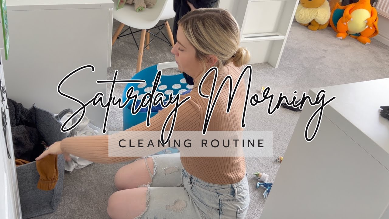 SATURDAY MORNING CLEANING ROUTINE 🧽 WEEKEND CLEANING & HOUSEWORK ...