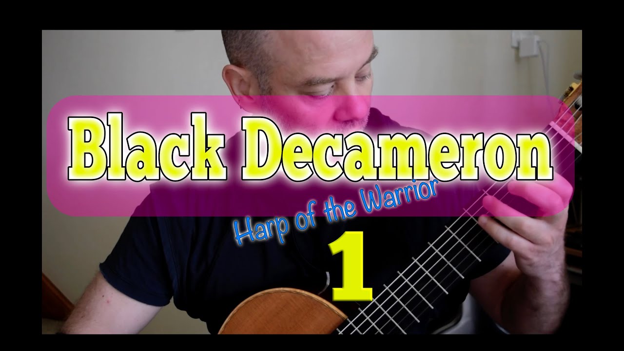 Leo Brouwer Black Decameron - Harp of the Warrior (part 1) - YouTube