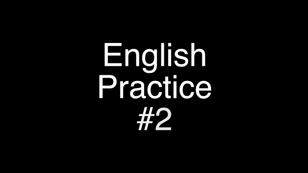 #2 English Speaking Practice with script - YouTube