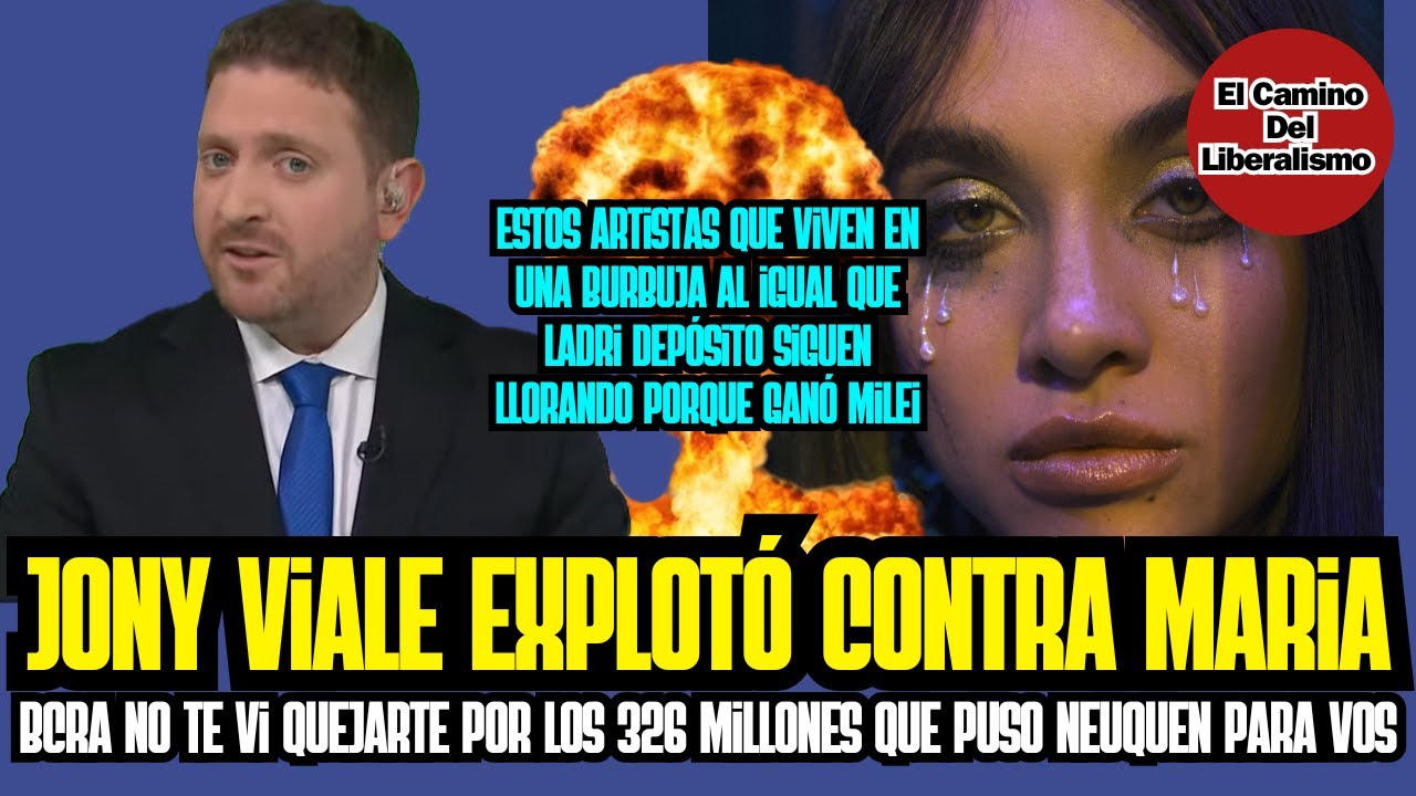Jony Viale DESTROZÓ a Maria BCRA, no te vi quejarte por los 326 ...