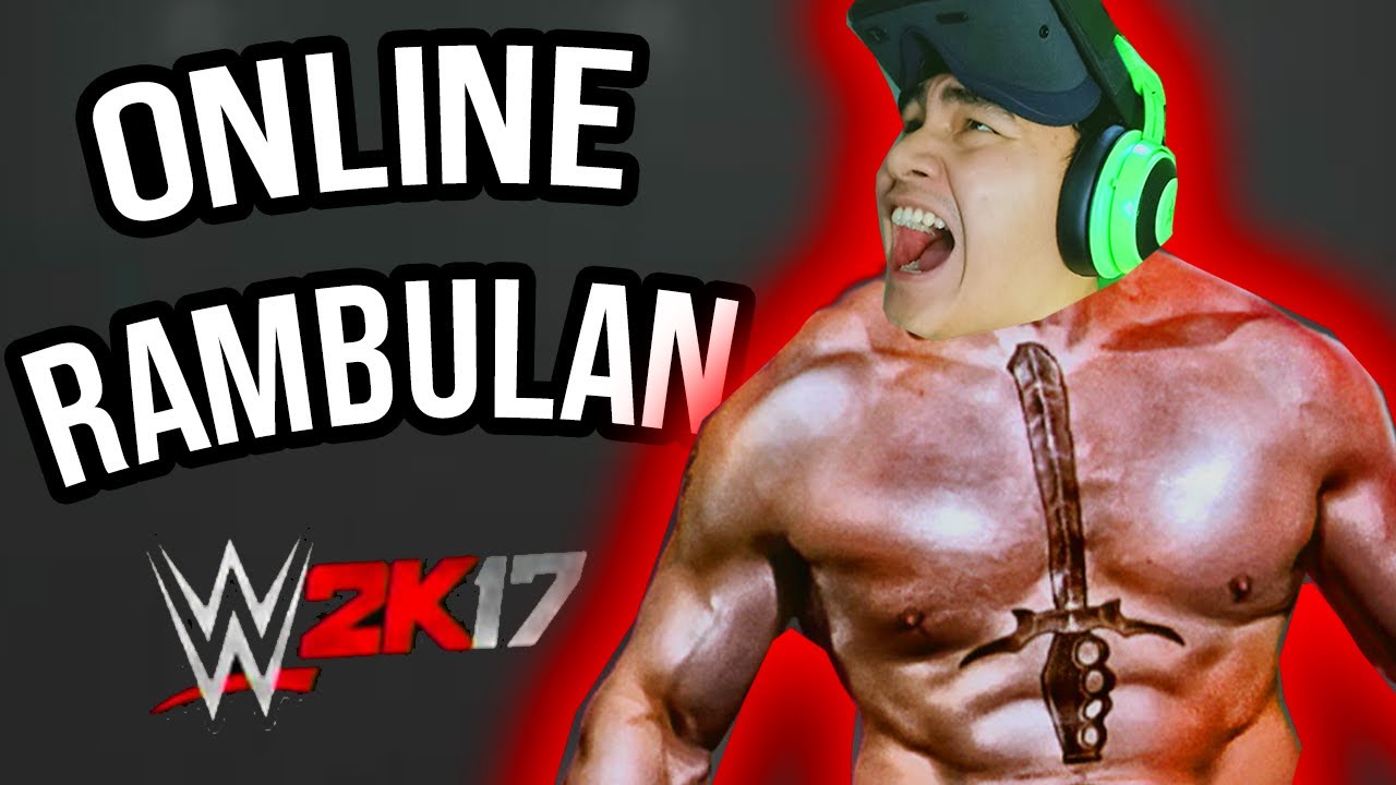 ONLINE RAMBULAN || WWE 2k17 - YouTube