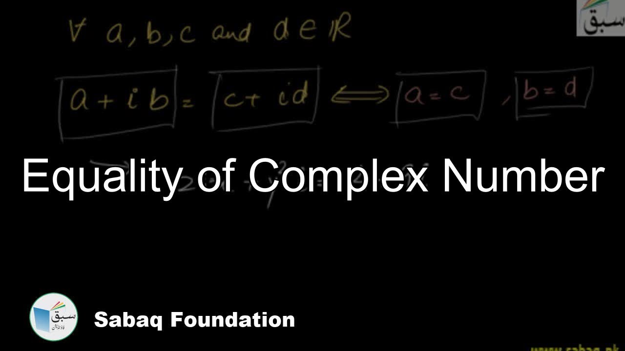 Equality of Complex Number, Math Lecture | Sabaq.pk - YouTube