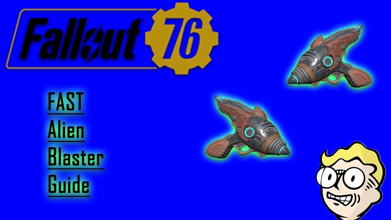 Fallout 76 - FAST Alien Blaster Guide - YouTube