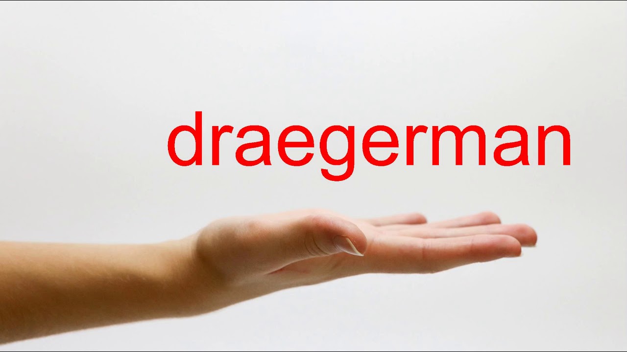How to Pronounce draegerman - American English - YouTube
