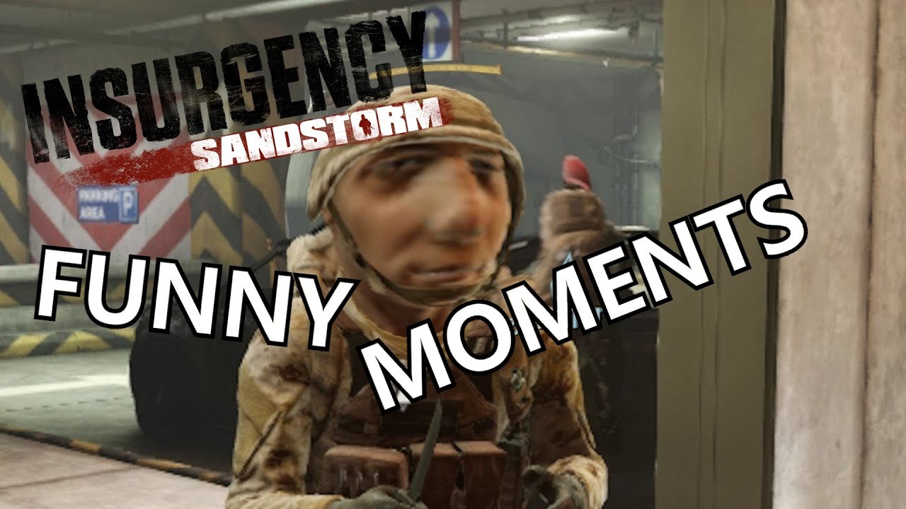 Insurgency: Sandstorm Funny Moments - YouTube