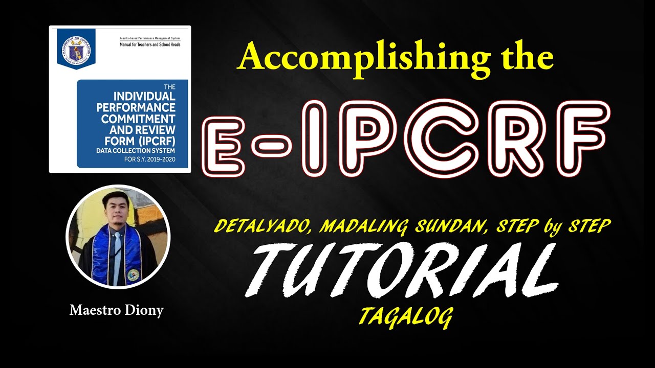 Accomplishing e-IPCRF - Step by Step, Madaling Sundan at Detalyado - TAGALOG Tutorial - YouTube