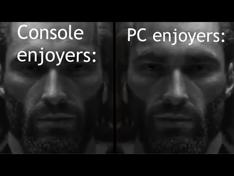 Average console enjoyer Vs Average PC enjoyer. - YouTube