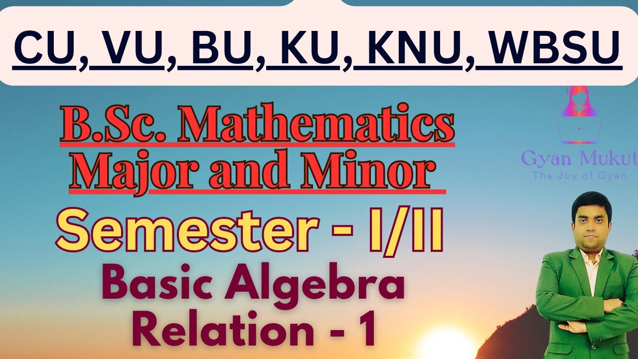 Relation Concept - Basic Algebra | 1st Sem | 2nd Sem | CU, BU, VU, KU, WBSU | Math Major & Minor ...